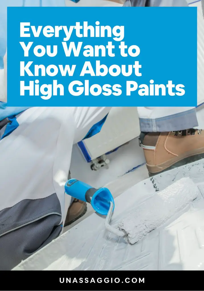 High Gloss Paints: The Complete Guide | UnAssaggio